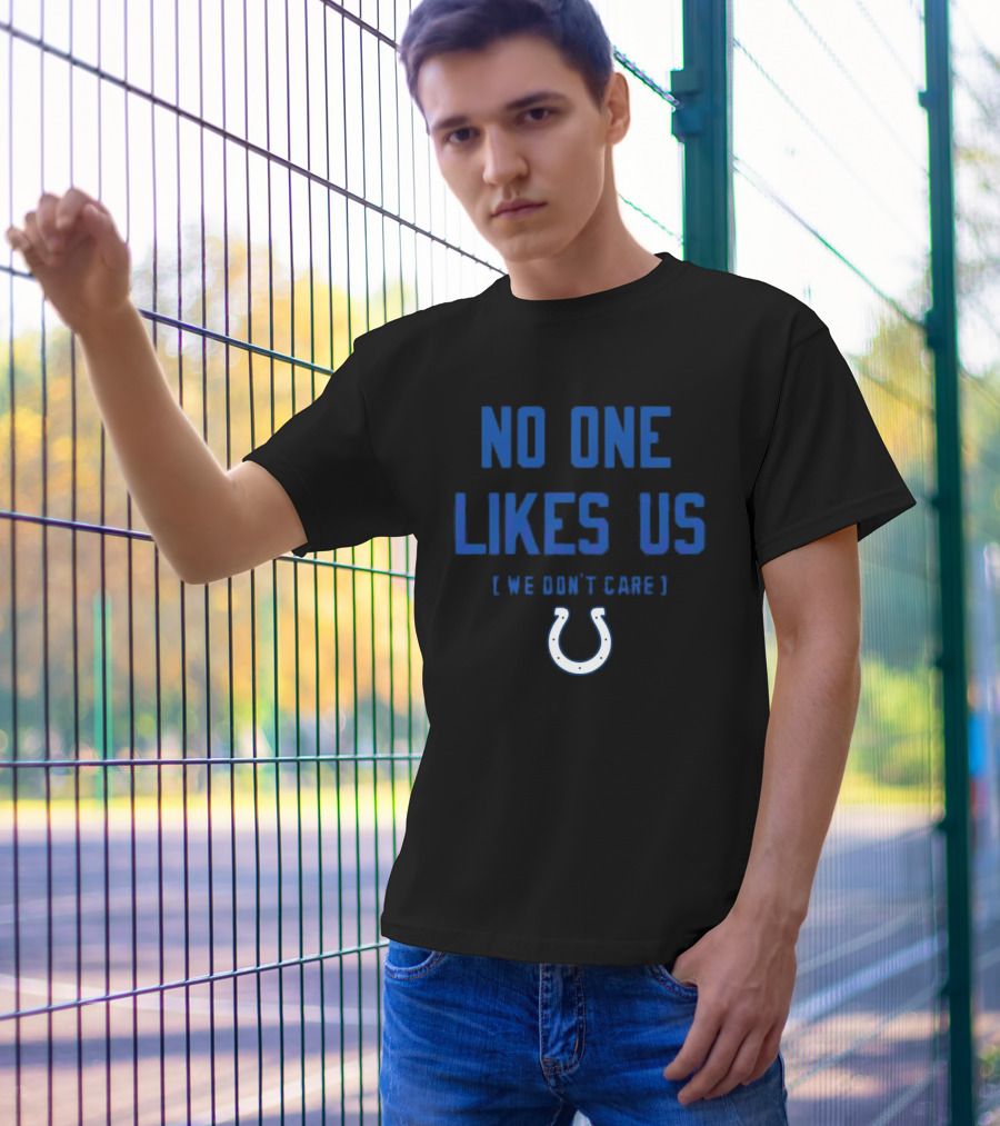 Indianapolis Colts No One Likes Us We Don’t Care Blue Horseshoe T-Shirt