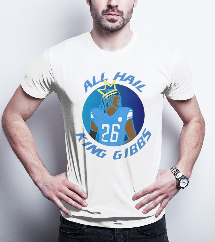 All Hail King Gibbs Detroit Lions Football Player Number 26 T-Shirt