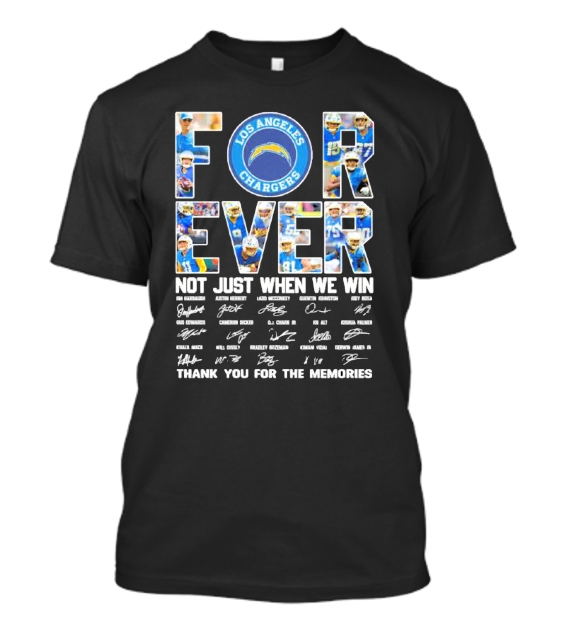 Los Angeles Chargers Forever Not Just When We Win Thank You For The Memories Signatures Football Team T-Shirt