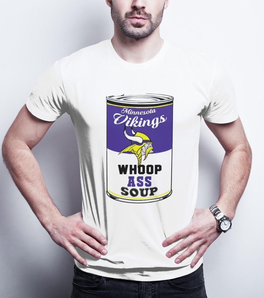 Minnesota Vikings Whoop Ass Soup Can T-Shirt