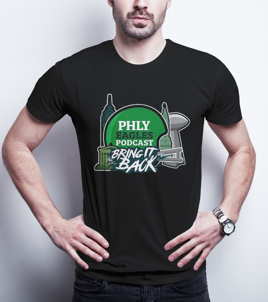 PHLY Eagles Podcast Bring It Back Philadelphia Eagles 2025 T-Shirt