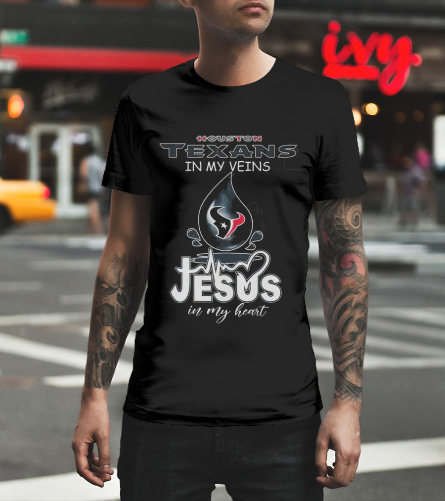 Houston Texans In My Veins Jesus In My Heart 2025 T-Shirt