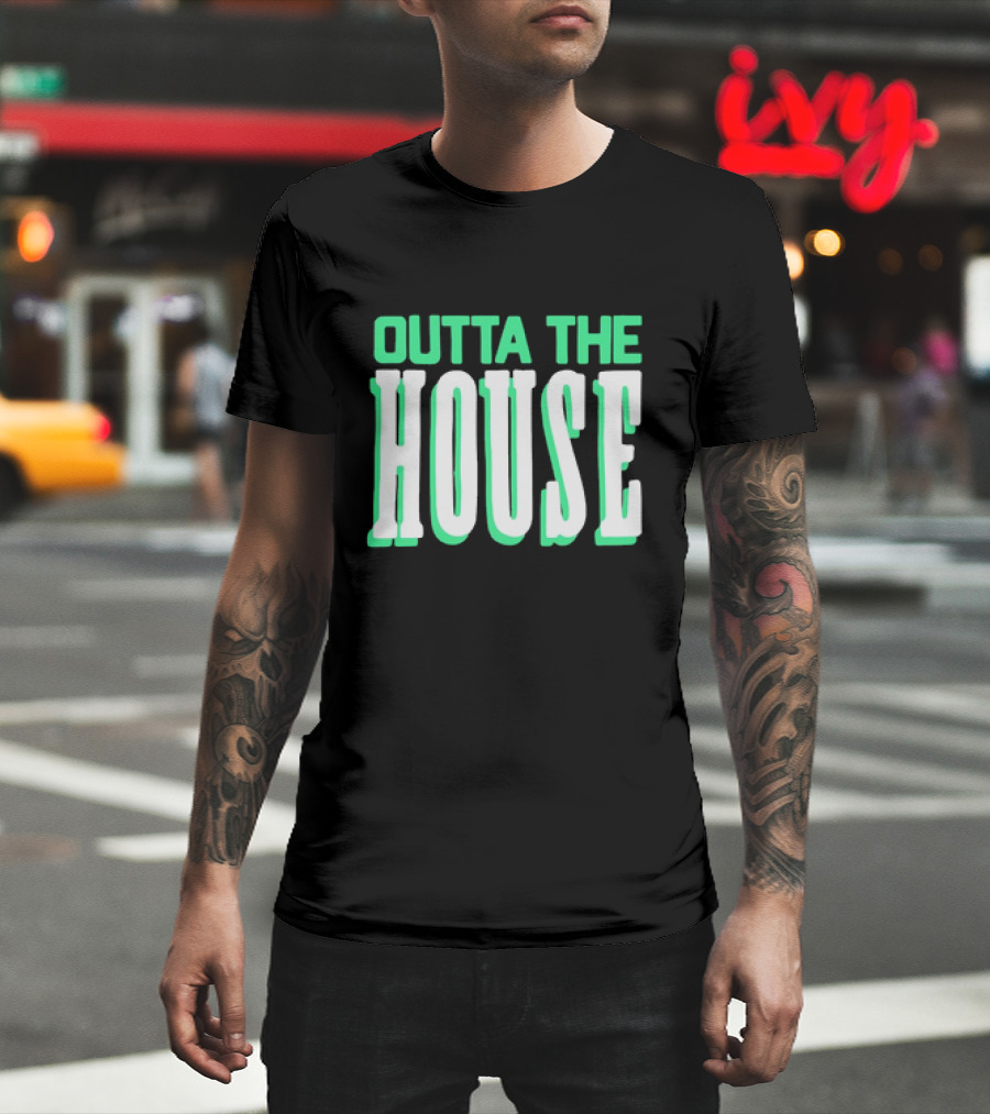 Outta The House Large Block Letter Style T-Shirt