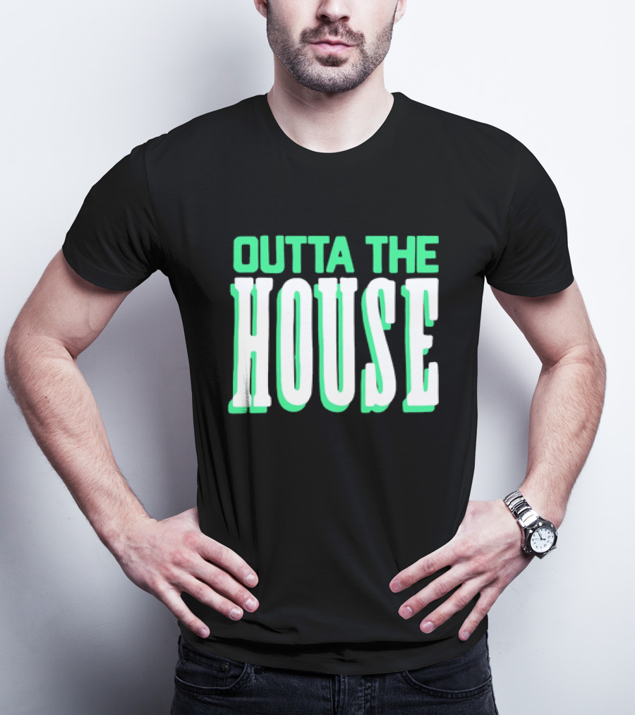 Outta The House Large Block Letter Style T-Shirt