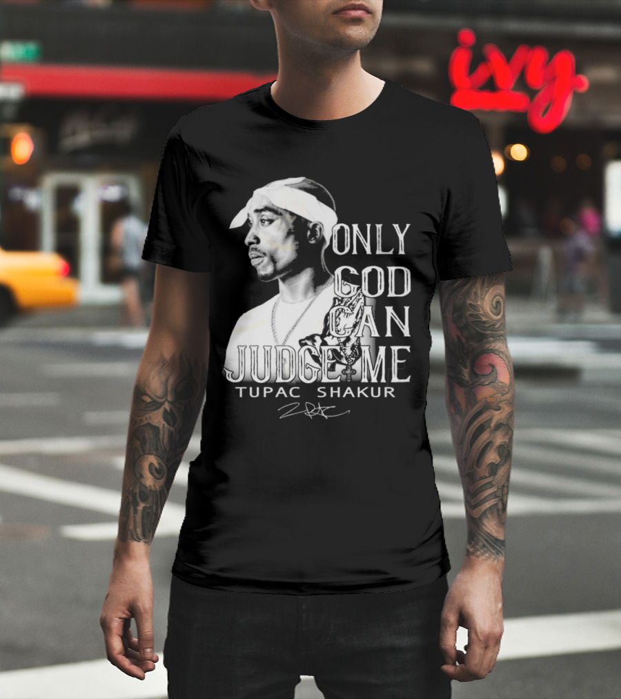 ```Only God Can Judge Me Tupac Shakur 2025 Signature``` T-Shirt