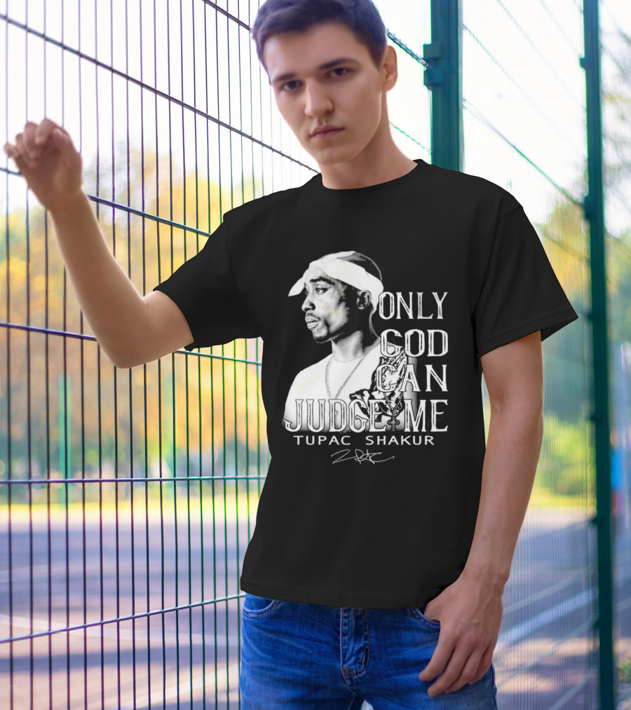 ```Only God Can Judge Me Tupac Shakur 2025 Signature``` T-Shirt