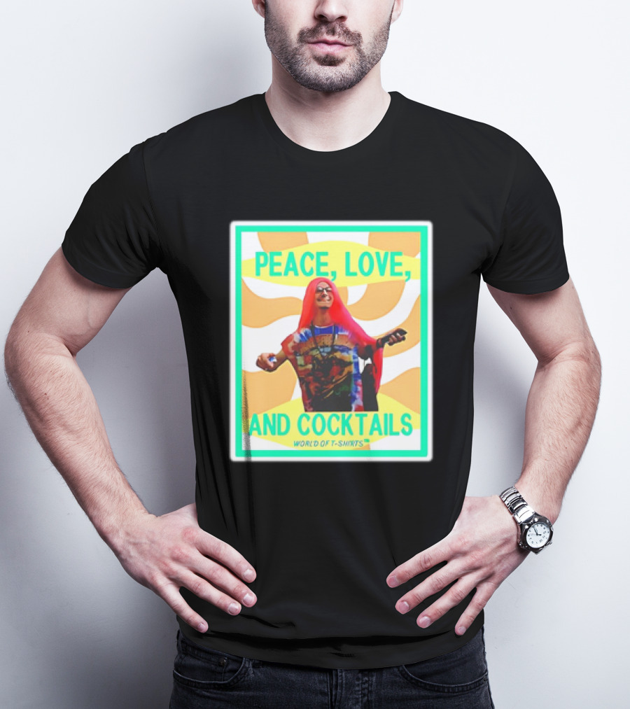 World Of S Peace Love And Cocktails T-Shirt