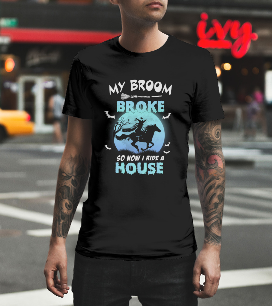 My Broom Broke So Now I Ride A Horse Witch Halloween Full Moon Bats T-Shirt