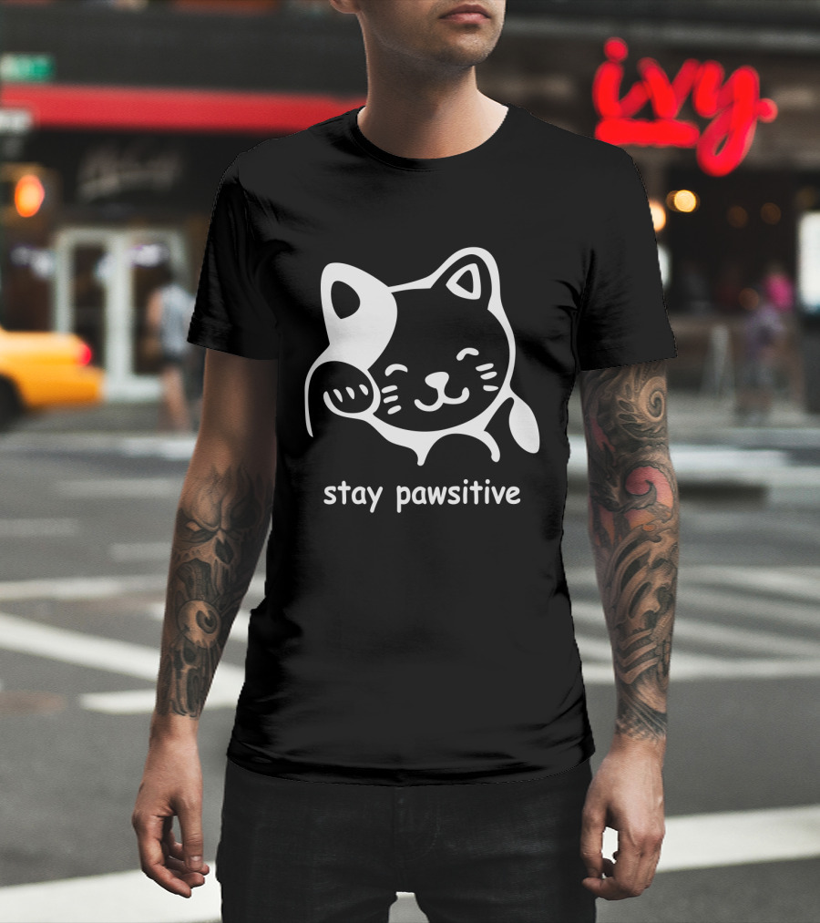 Stay Pawsitive Funny Cat Paw T-Shirt
