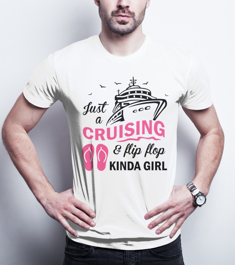 Just A Cruising And Flip Flop Kinda Girl Iconic Cruise Ship Graphic With Pink Flip Flops T-Shirt