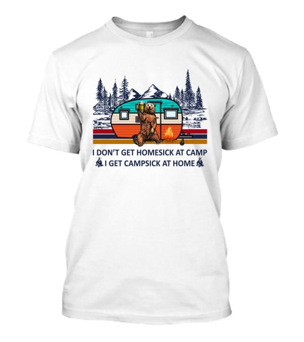 I Don't Get Homesick At Camp I Get Campsick At Home Bear Drinking Beer Camper Mountain Pines T-Shirt