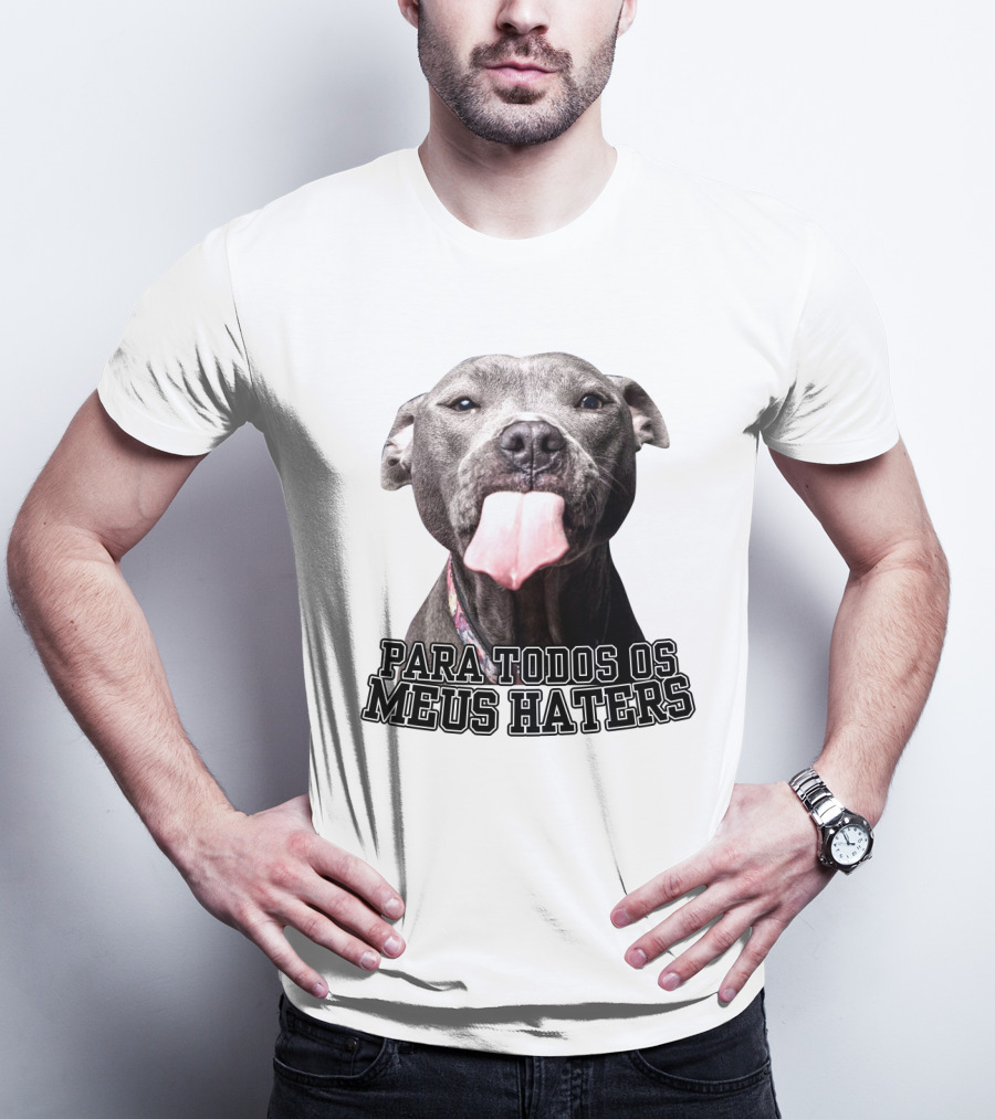 Para Todos Os Meus Haters Cachorro Com Língua Para Fora T-Shirt
