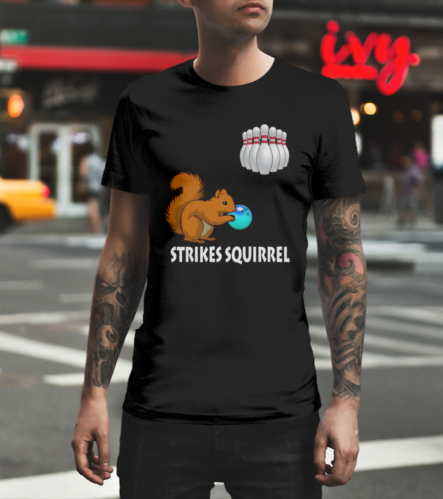 Strikes Squirrel Bowling Ball And Pins T-Shirt