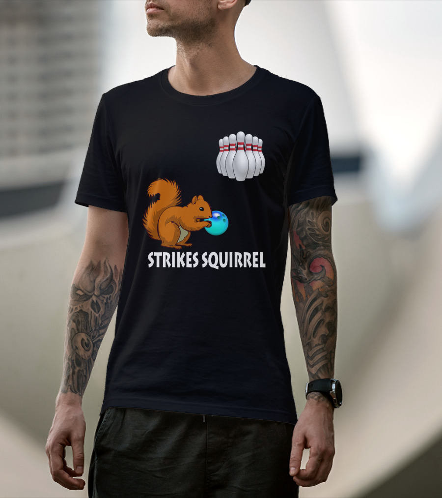 Strikes Squirrel Bowling Ball And Pins T-Shirt