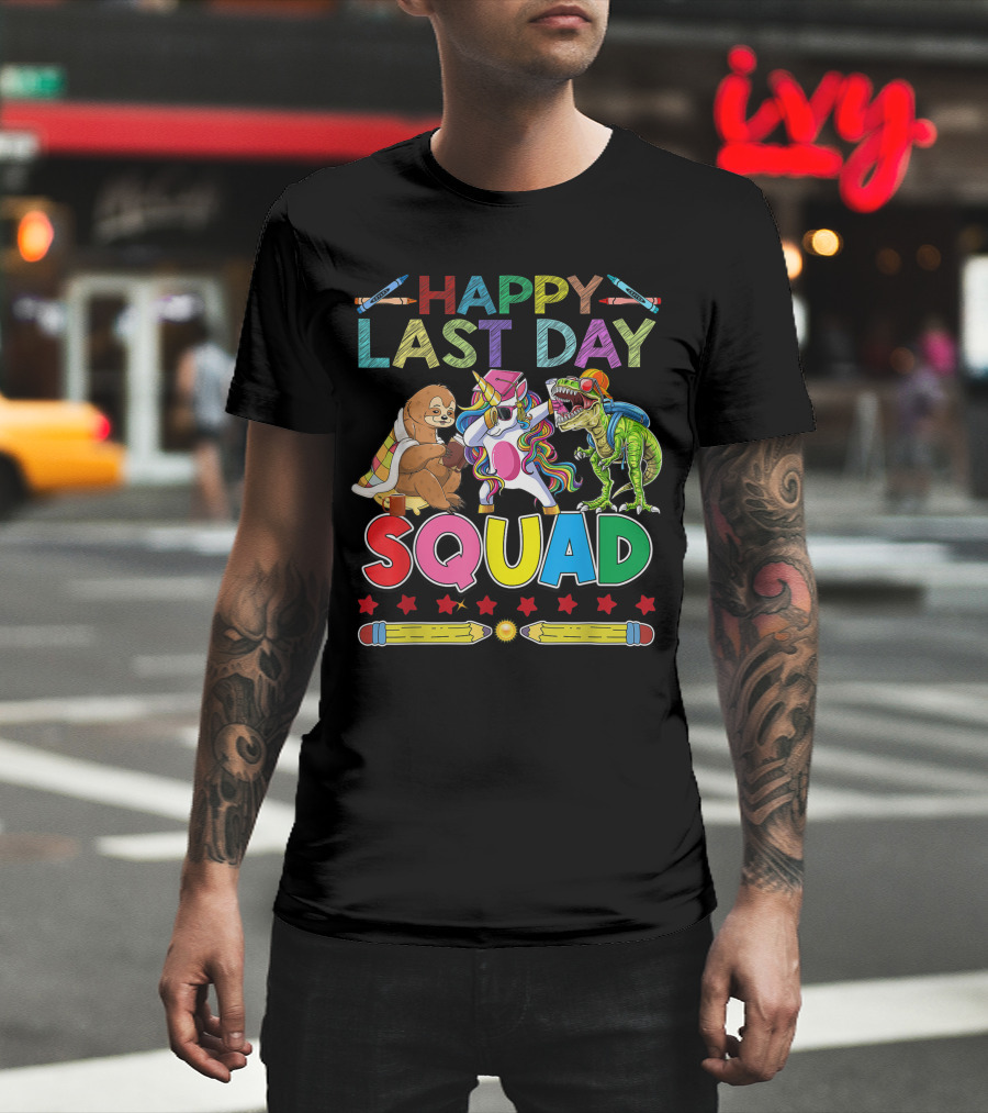 HAPPY LAST DAY Llama Unicorn TRex Dinosaur Sloth SQUAD T-Shirt