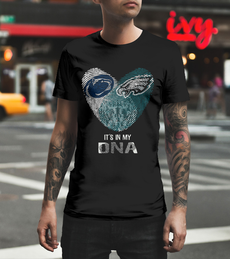 Penn State Nittany Lions Philadelphia Eagles It's In My DNA T-Shirt
