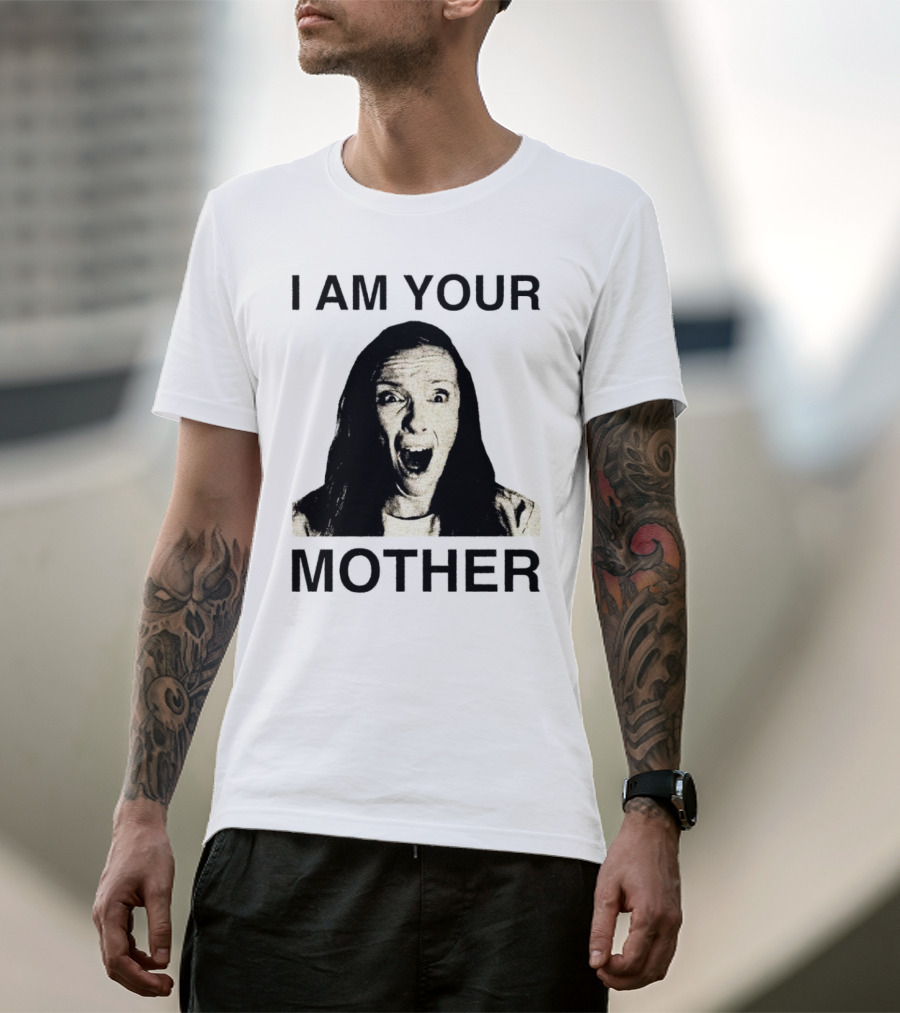 I AM YOUR MOTHER Scream Face T-Shirt