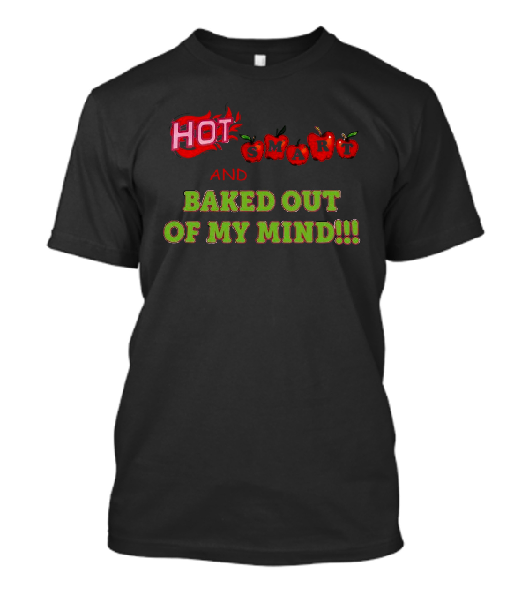 HOT Smart Apple Baked Out Of My Mind T-Shirt