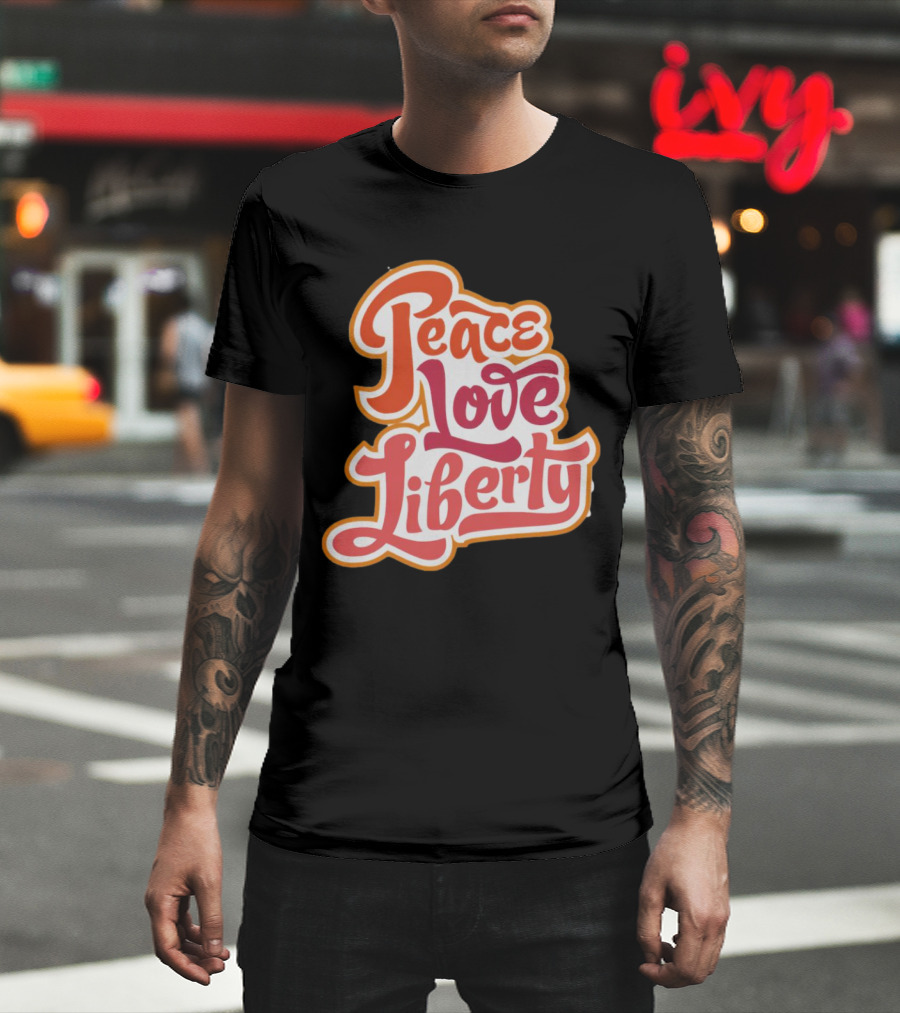 Peace Love Liberty Vintage Groovy Typography T-Shirt