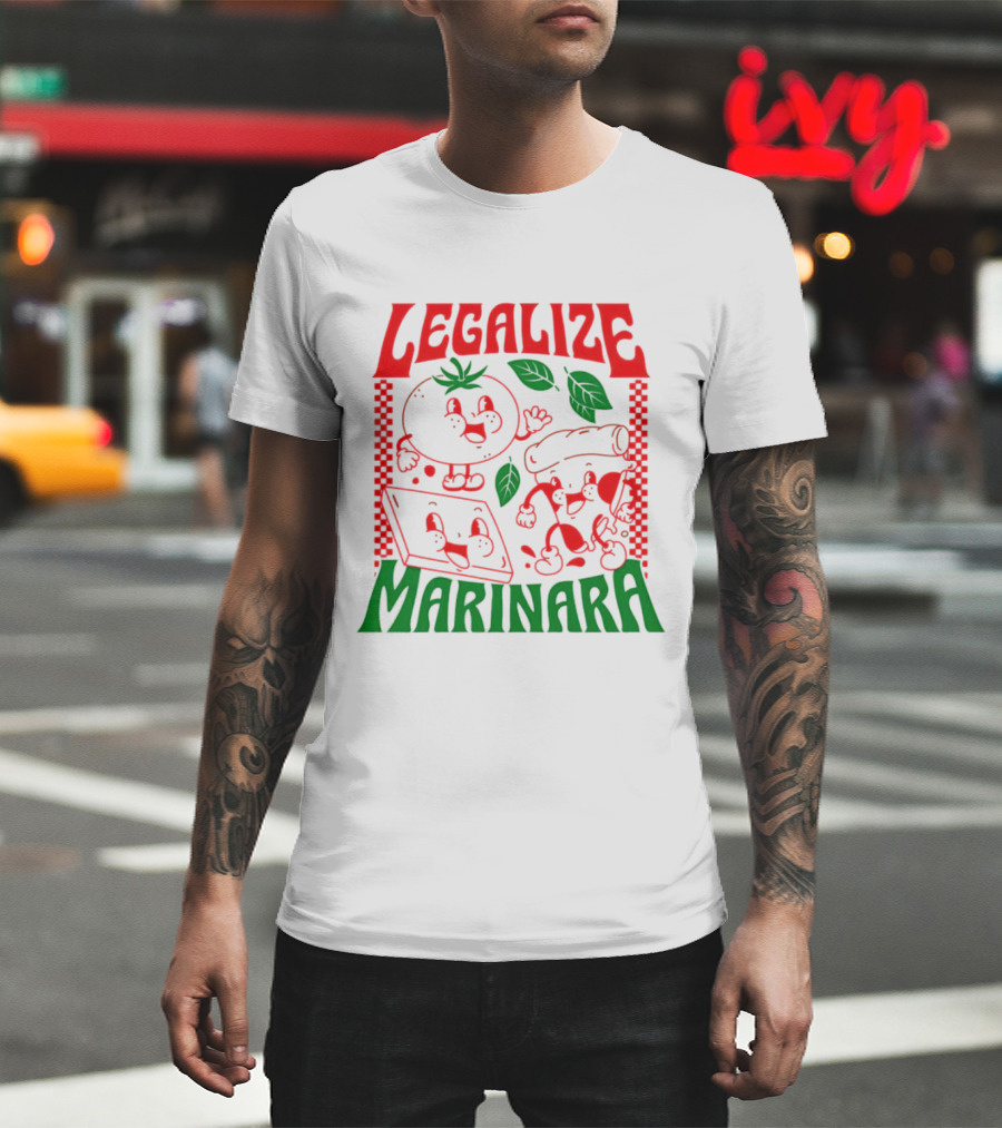 Legalize Marinara Tomato Cheese And Dough Characters With Leafy Accents T-Shirt
