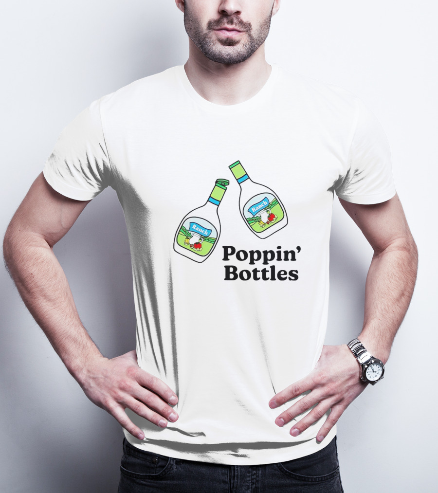 Ranch Poppin’ Bottles With Dressing Duo T-Shirt