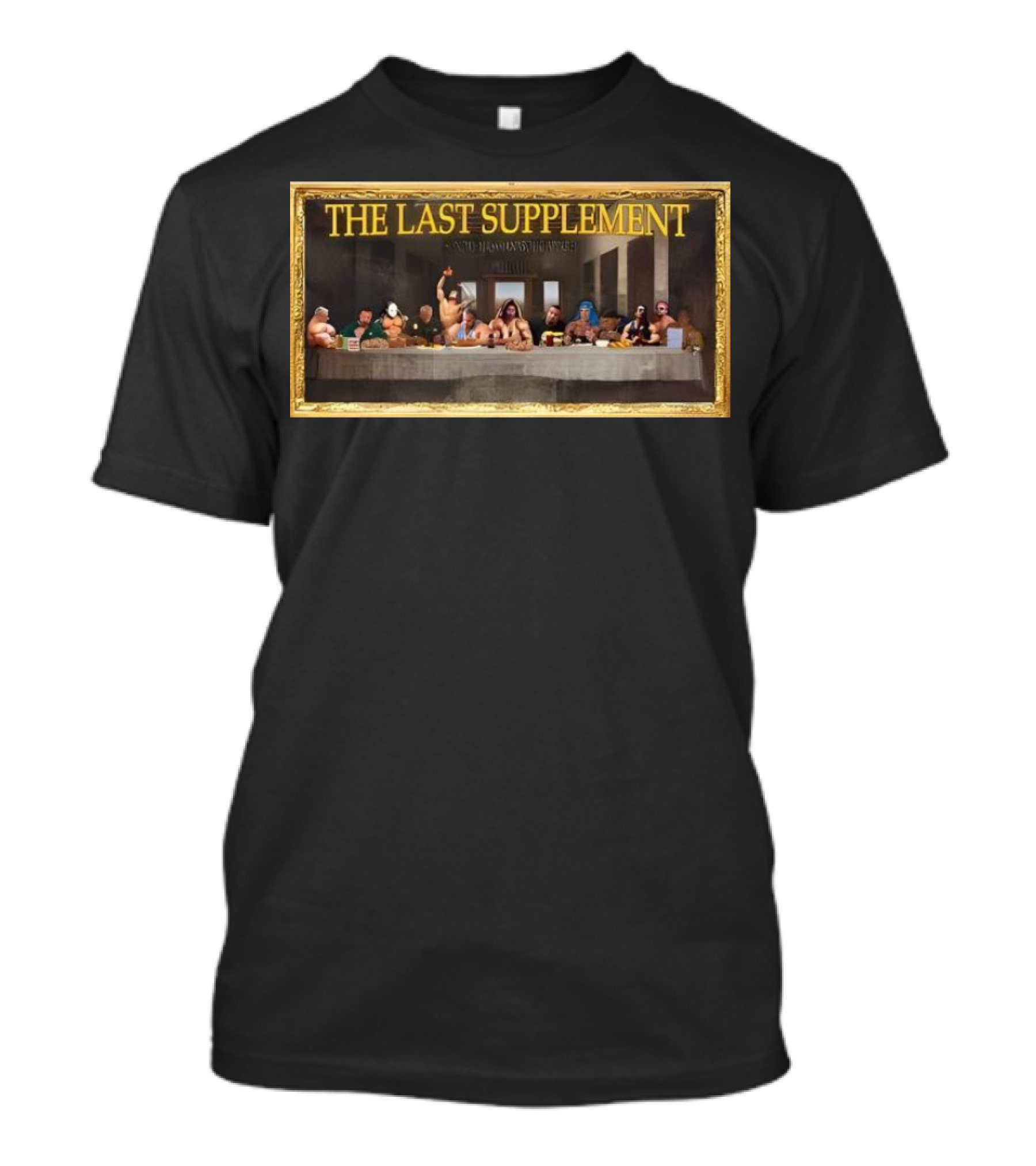 The Last Supplement Bodybuilders At The Table T-Shirt