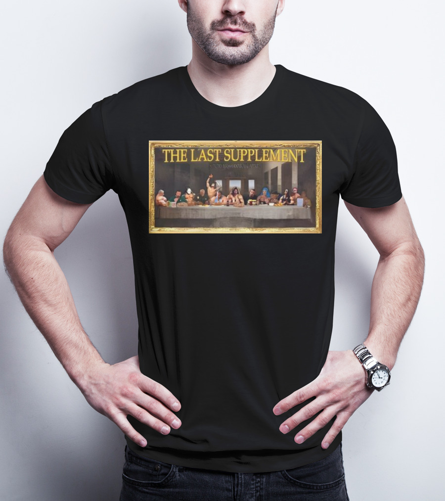 The Last Supplement Bodybuilders At The Table T-Shirt