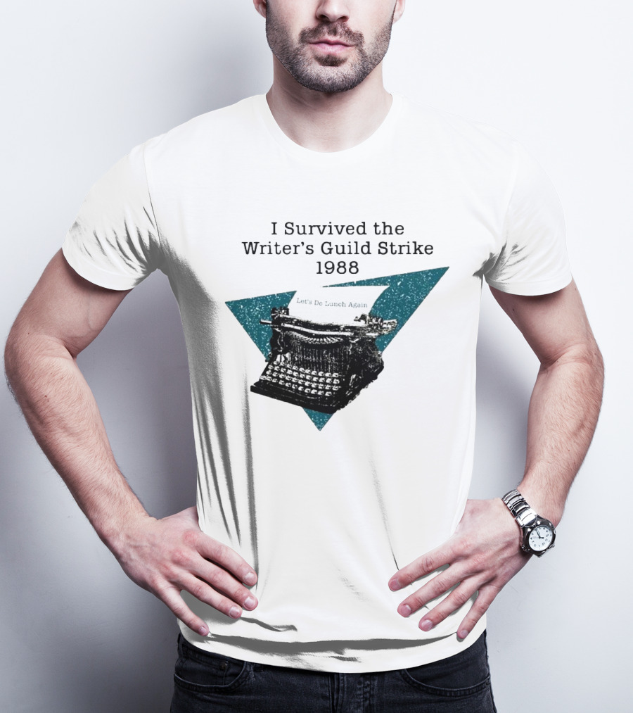 I Survived The Writer's Guild Strike 1988 Let's Do Lunch Again Typewriter Retro T-Shirt