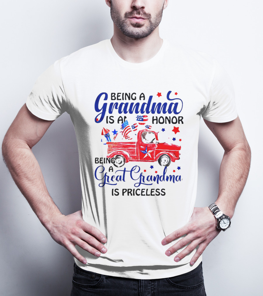 Being A Grandma Is An Honor Being A Great Grandma Is Priceless With Patriotic Red Truck And American Flags T-Shirt