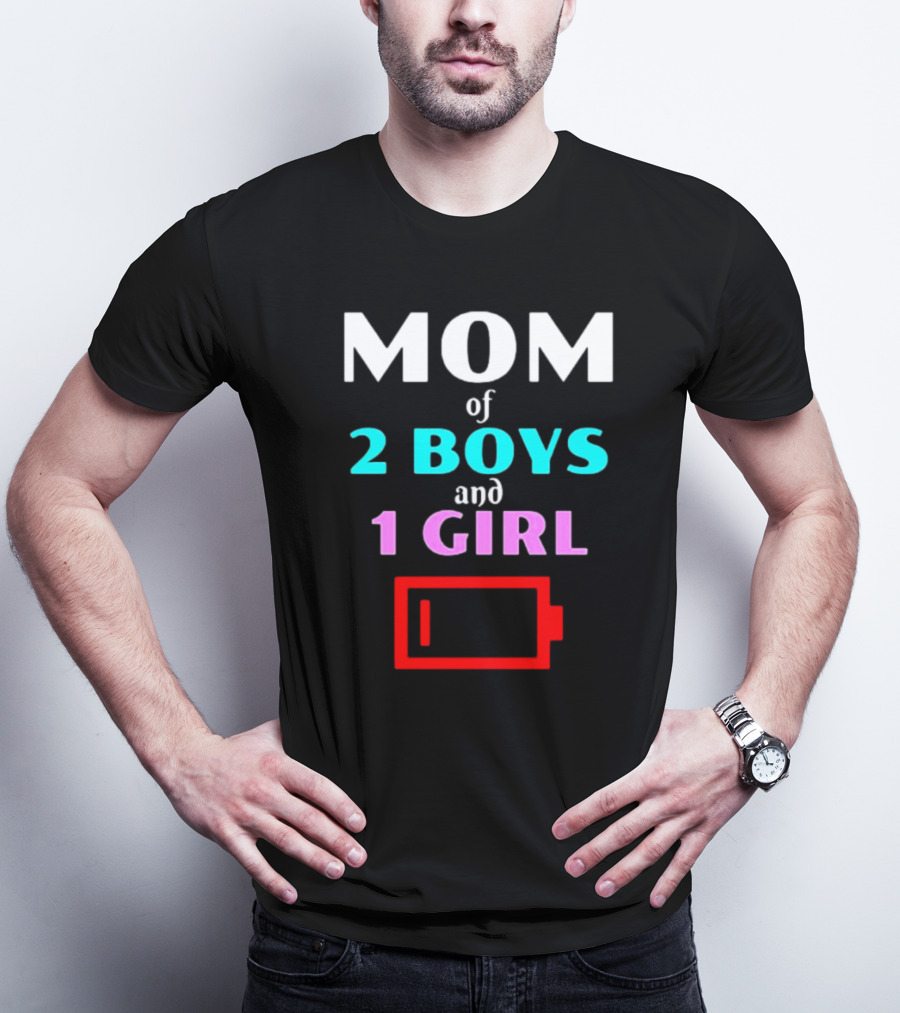 Mom Of 2 Boys And 1 Girl Low Battery Red Warning T-Shirt