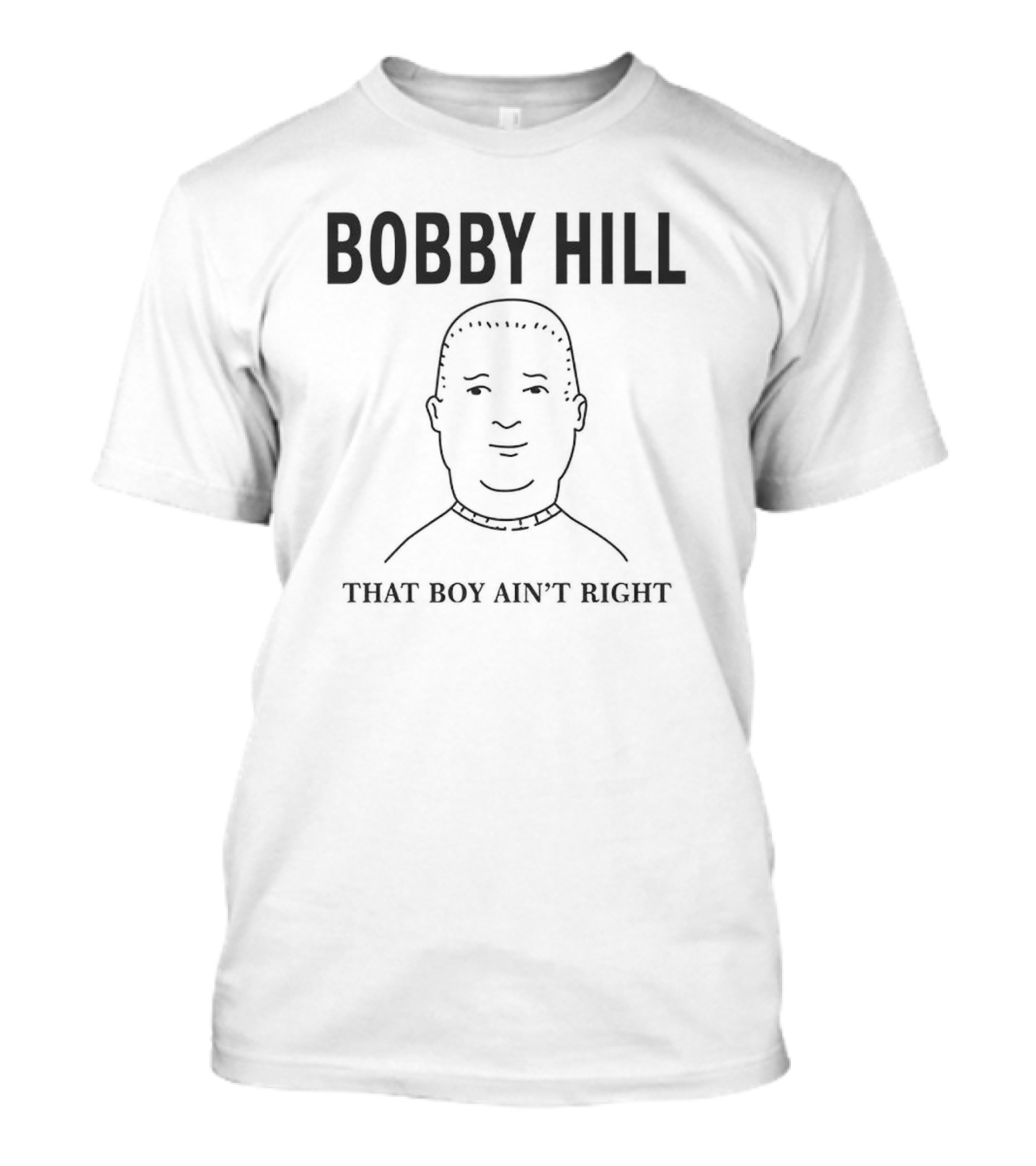 Bobby Hill That Boy Ain't Right King Of The Hill Character T-Shirt