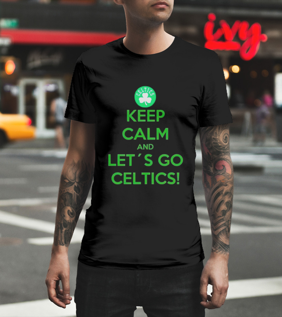 Boston Celtics Keep Calm And Let's Go Celtics With Shamrock T-Shirt
