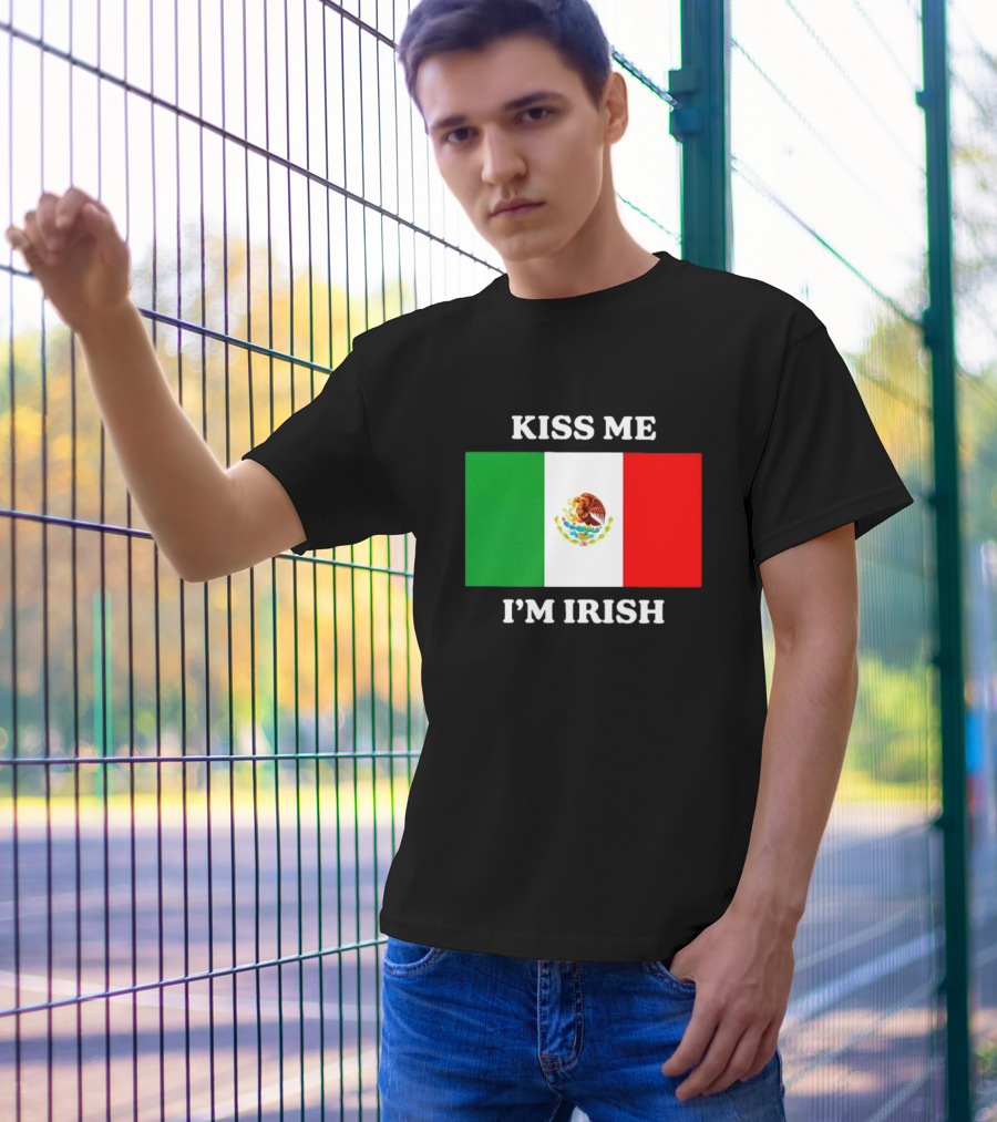 Kiss Me I'm Irish With Mexican Flag Colors T-Shirt