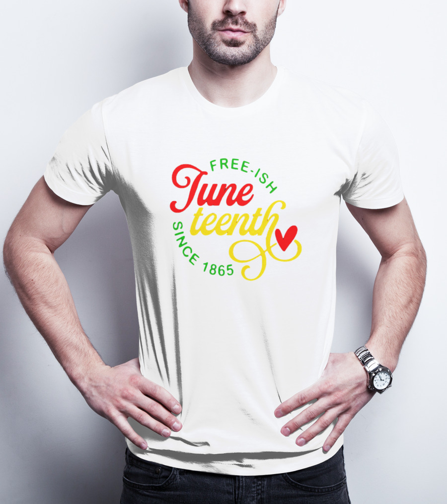 Free-Ish Juneteenth Since 1865 Colorful Heart T-Shirt