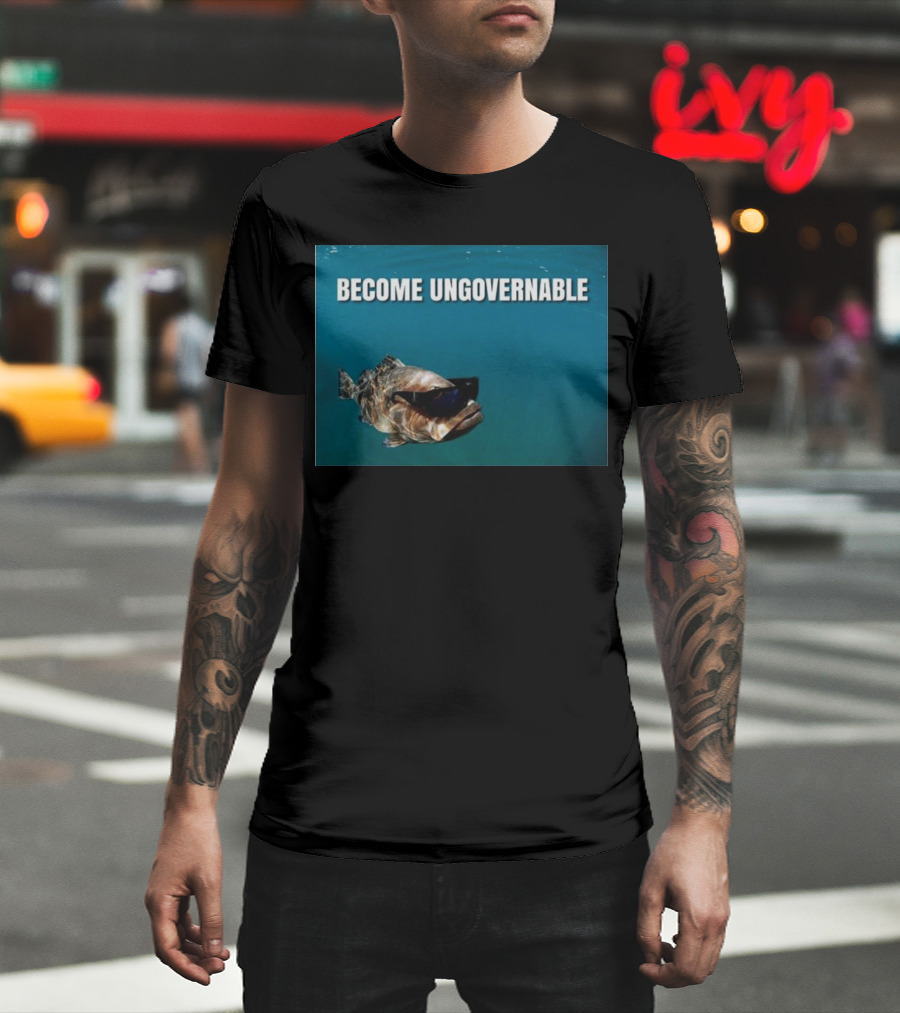 BECOME UNGOVERNABLE Fish Wearing Sunglasses T-Shirt