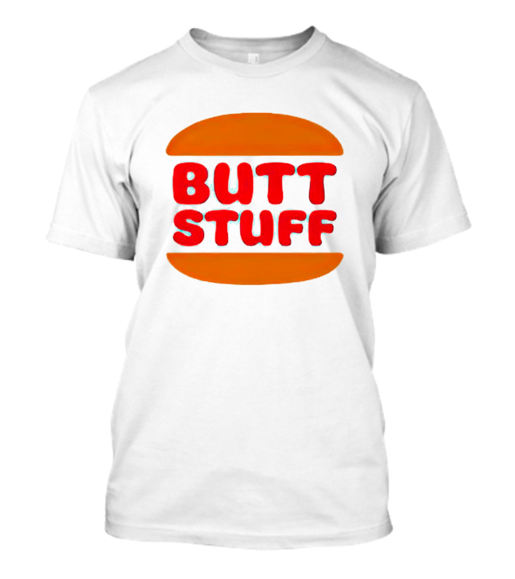 Butt Stuff Burger T-Shirt
