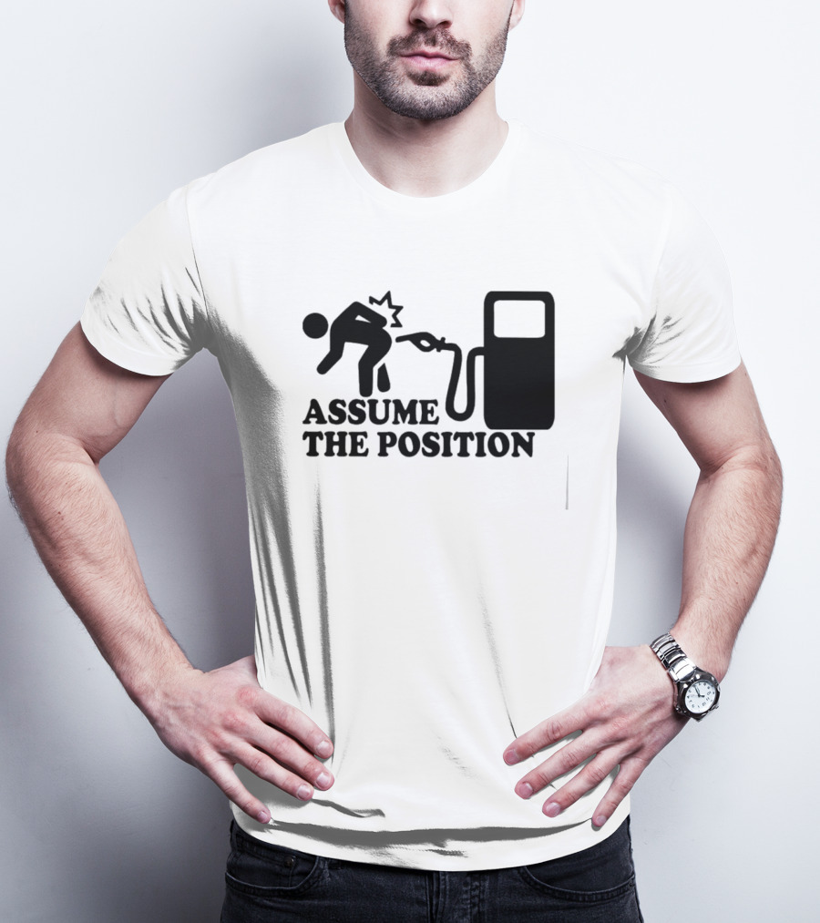 Assume The Position Gas Pump Stick Figure T-Shirt