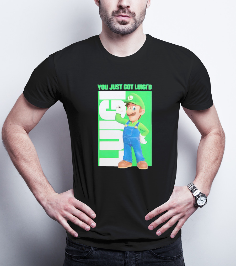 LUIGI You Just Got Luigi'D T-Shirt