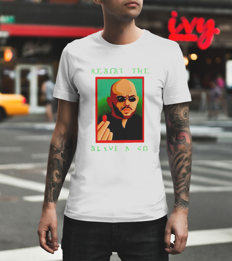 Resist The Slave Mind Andrew Tate Red Pill T-Shirt