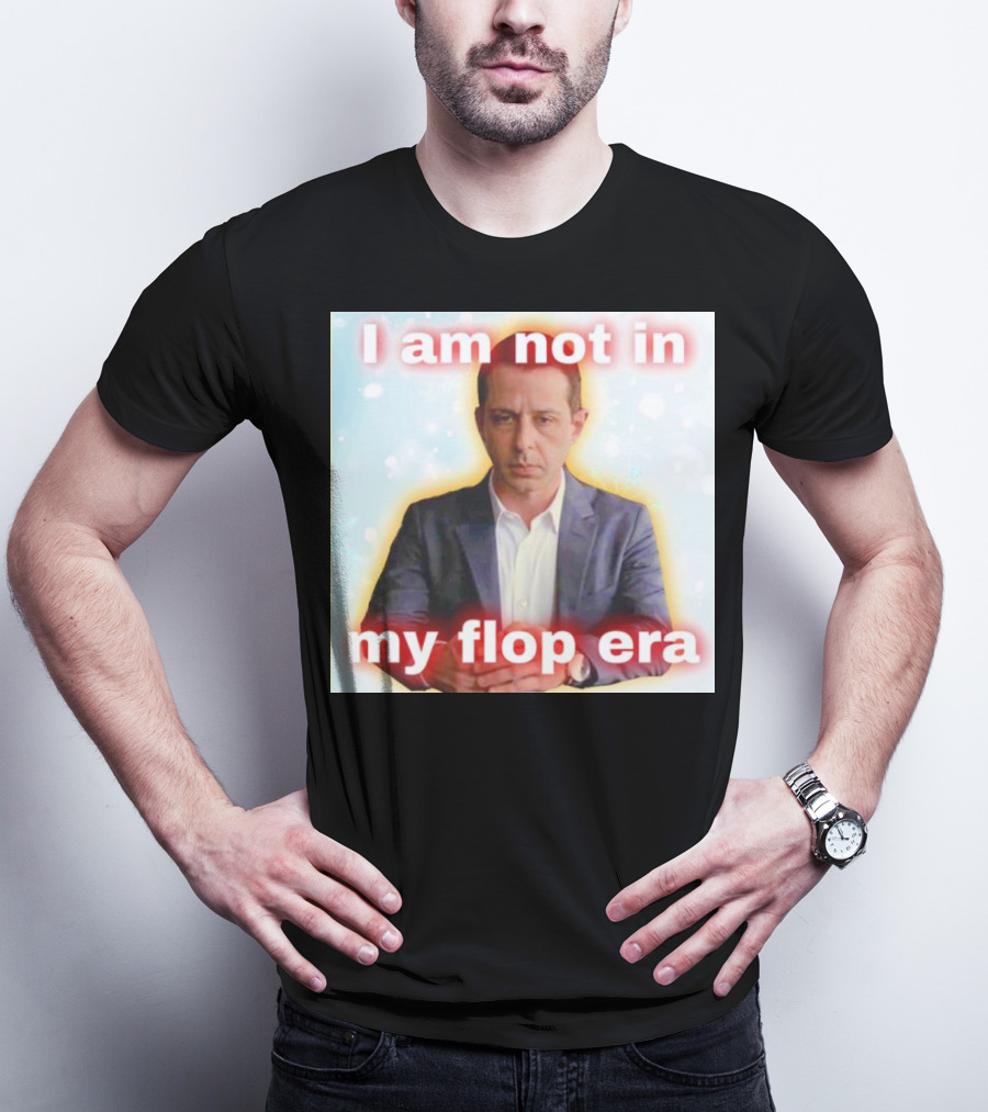 I Am Not In My Flop Era Kendall Roy T-Shirt