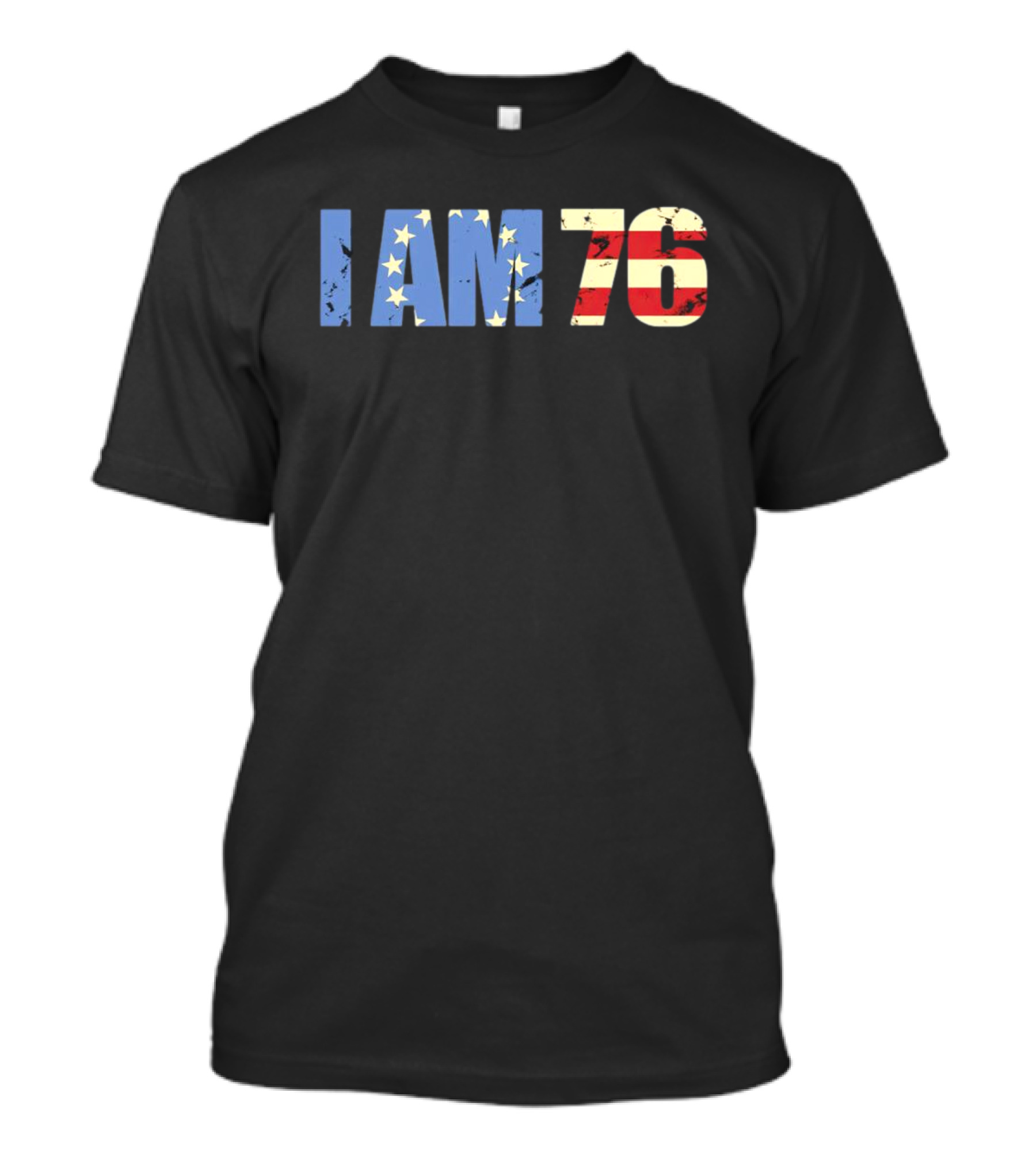 I AM 76 Patriotic American Flag T-Shirt