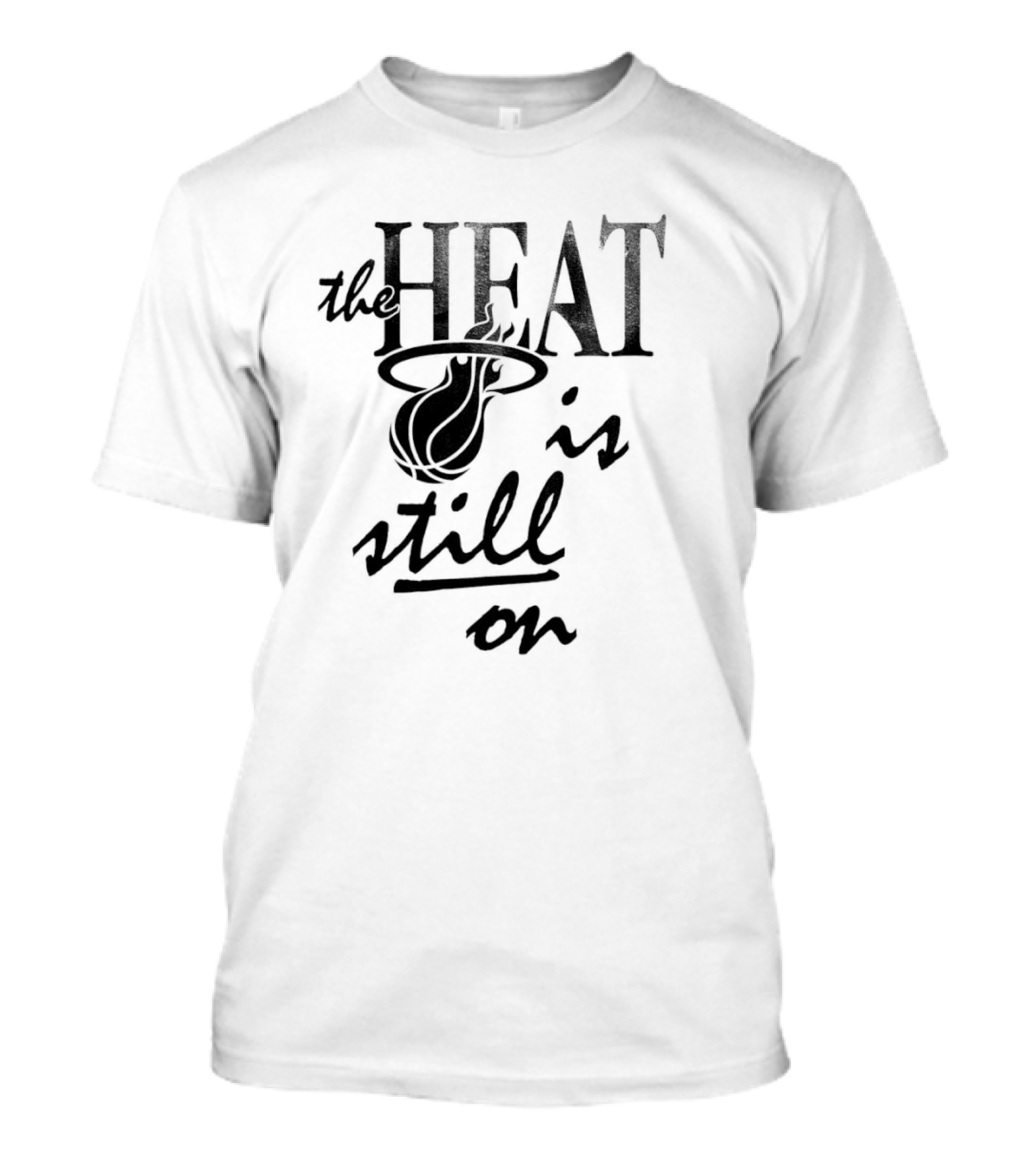 Miami Heat The Heat Is Still On T-Shirt