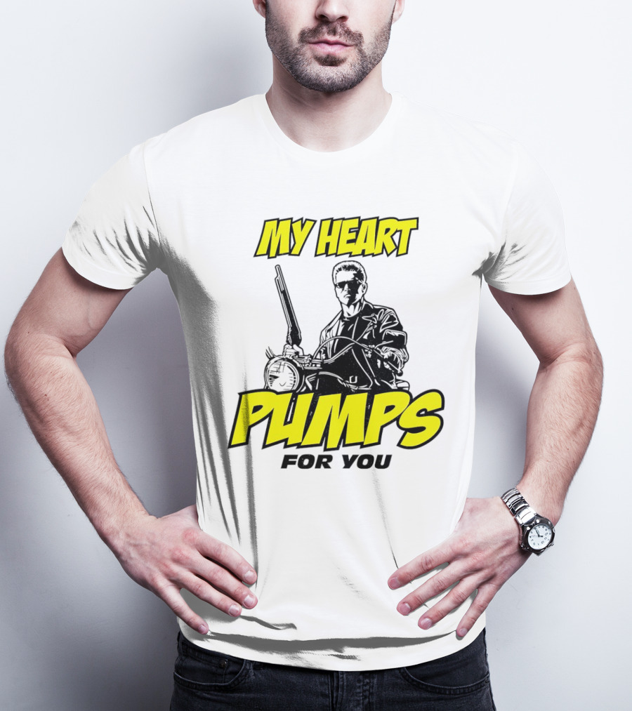 Terminator My Heart Pumps For You T-Shirt