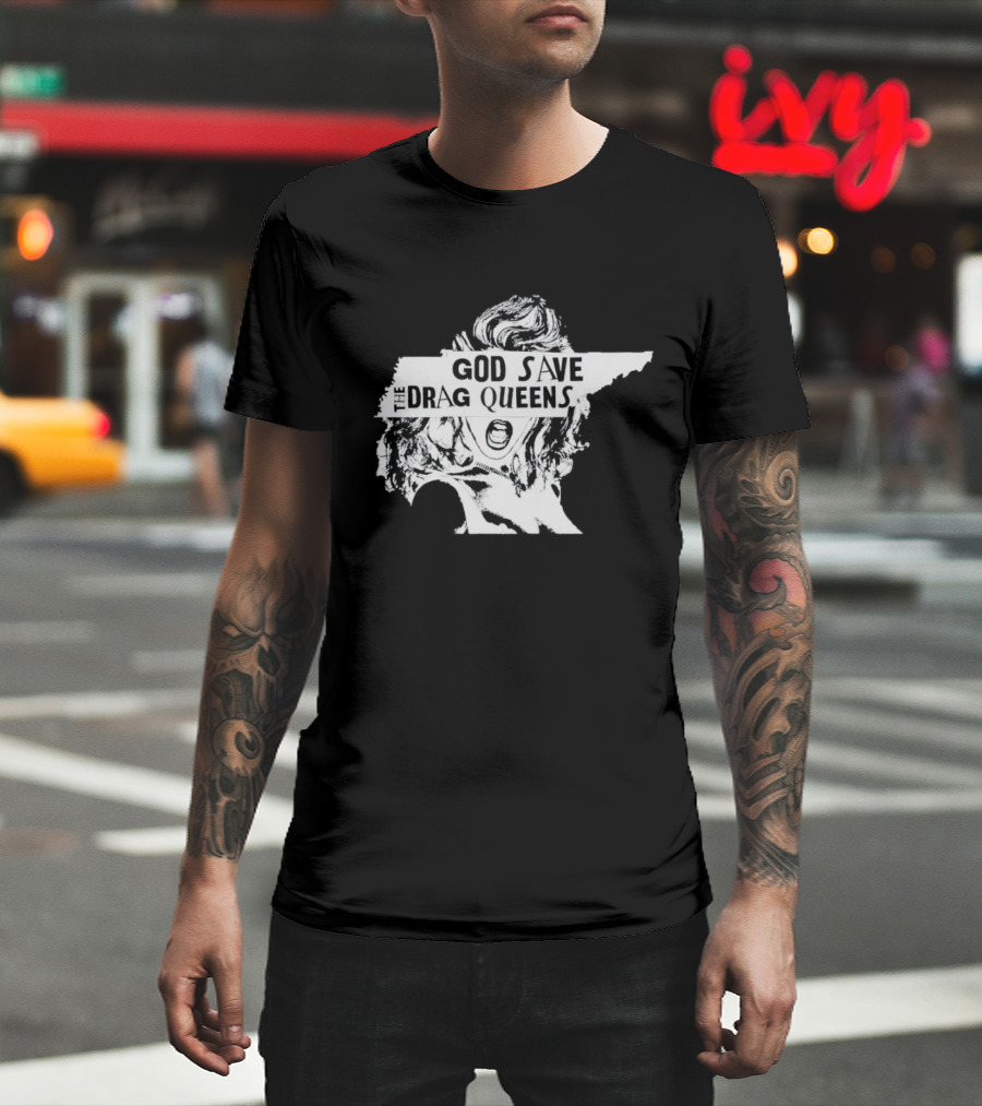 God Save The Drag Queens Tennessee Map T-Shirt