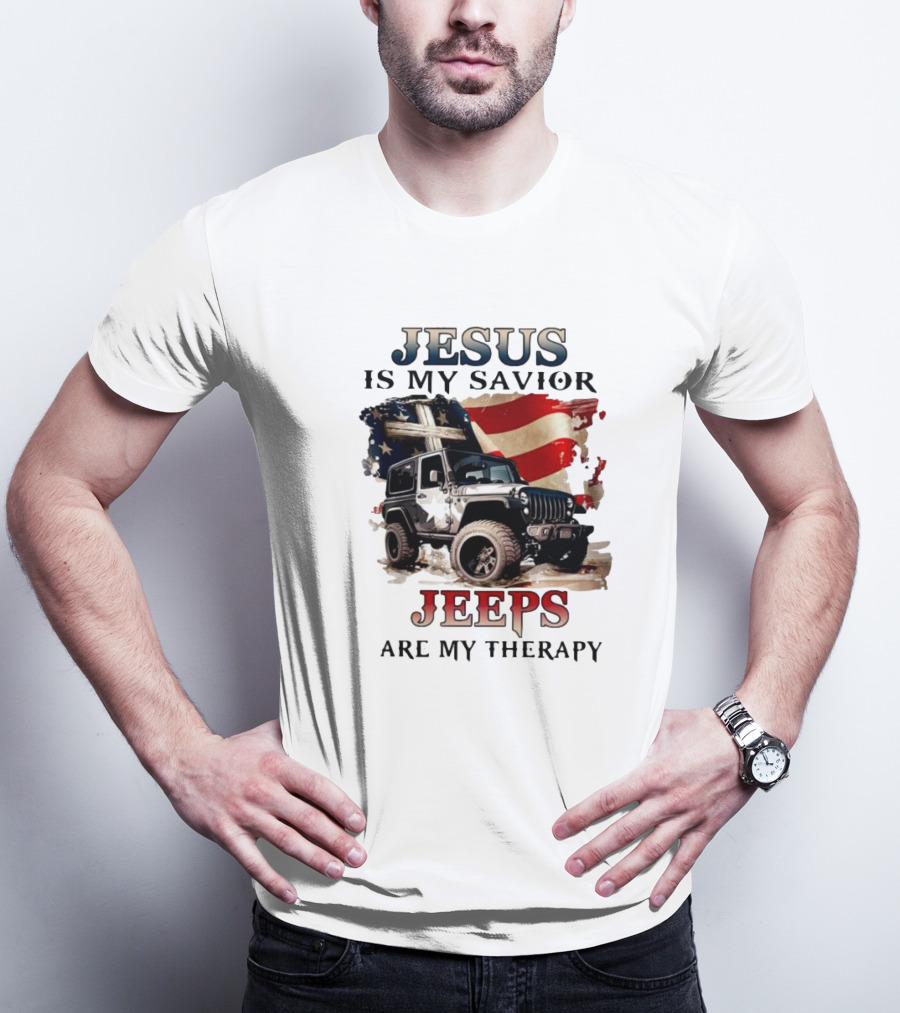 Jesus Is My Savior Jeeps Are My Therapy American Flag Jeep T-Shirt