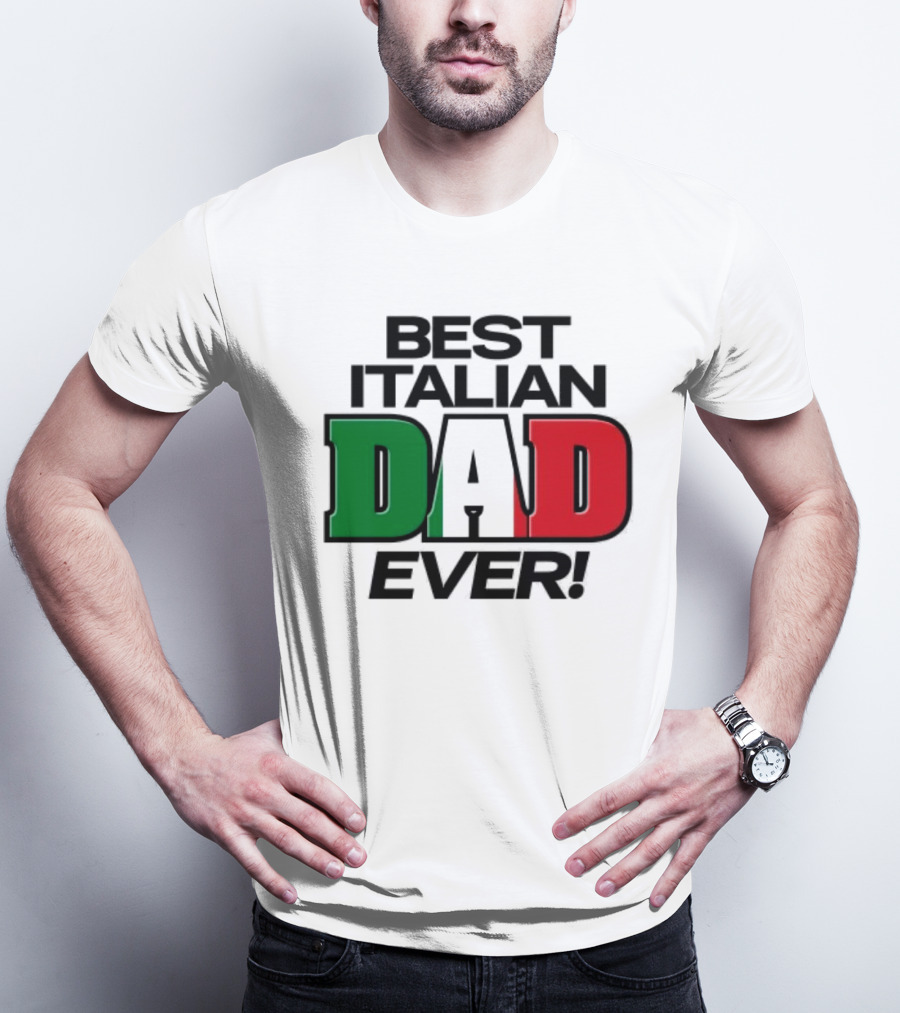 Best Italian Dad Ever Fathers Day Dad Italy Flag Colors T-Shirt
