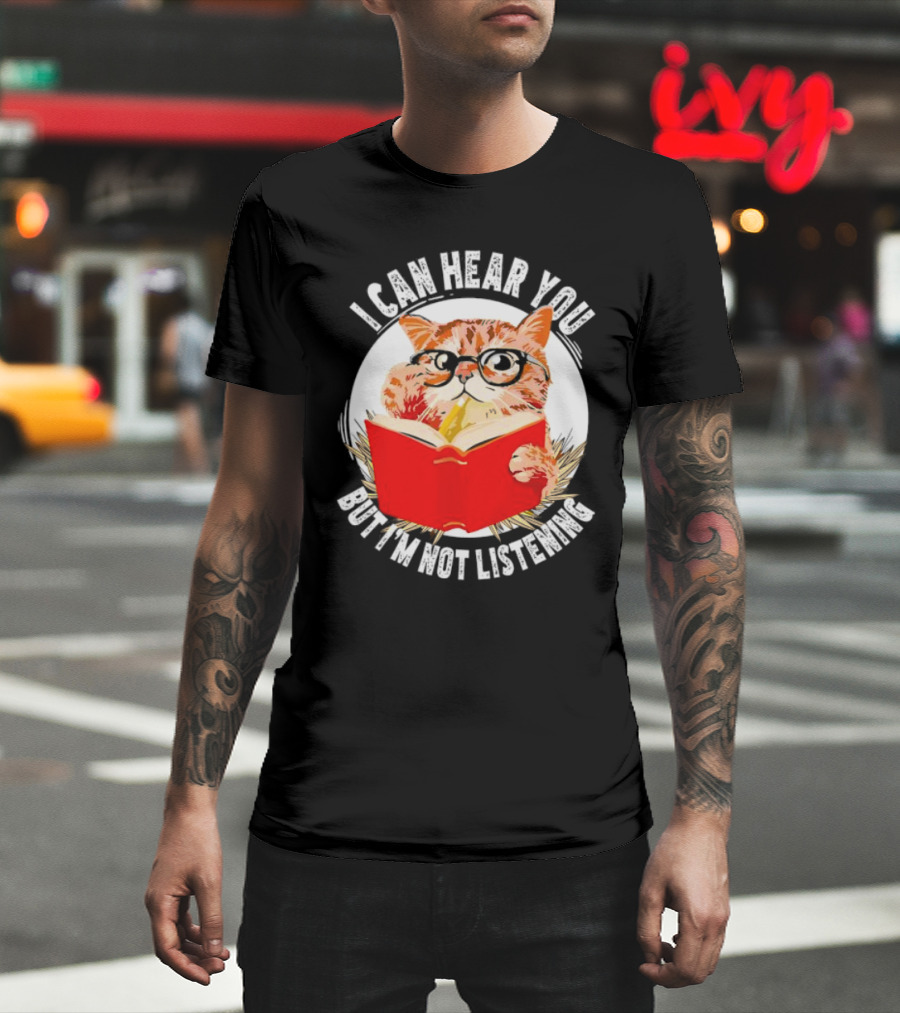 I Can Hear You But I'm Not Listening Funny Cat With Glasses And Book T-Shirt