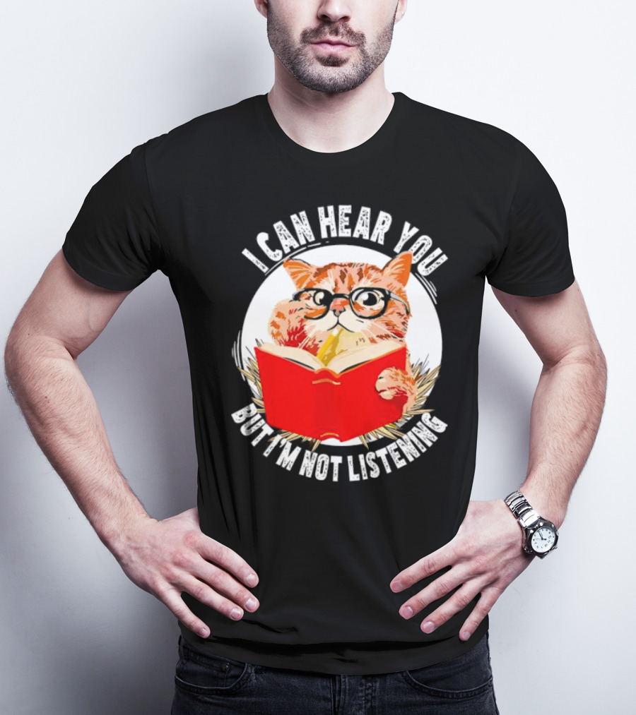 I Can Hear You But I'm Not Listening Funny Cat With Glasses And Book T-Shirt