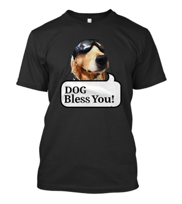DOG Bless You Dog With Goggles T-Shirt