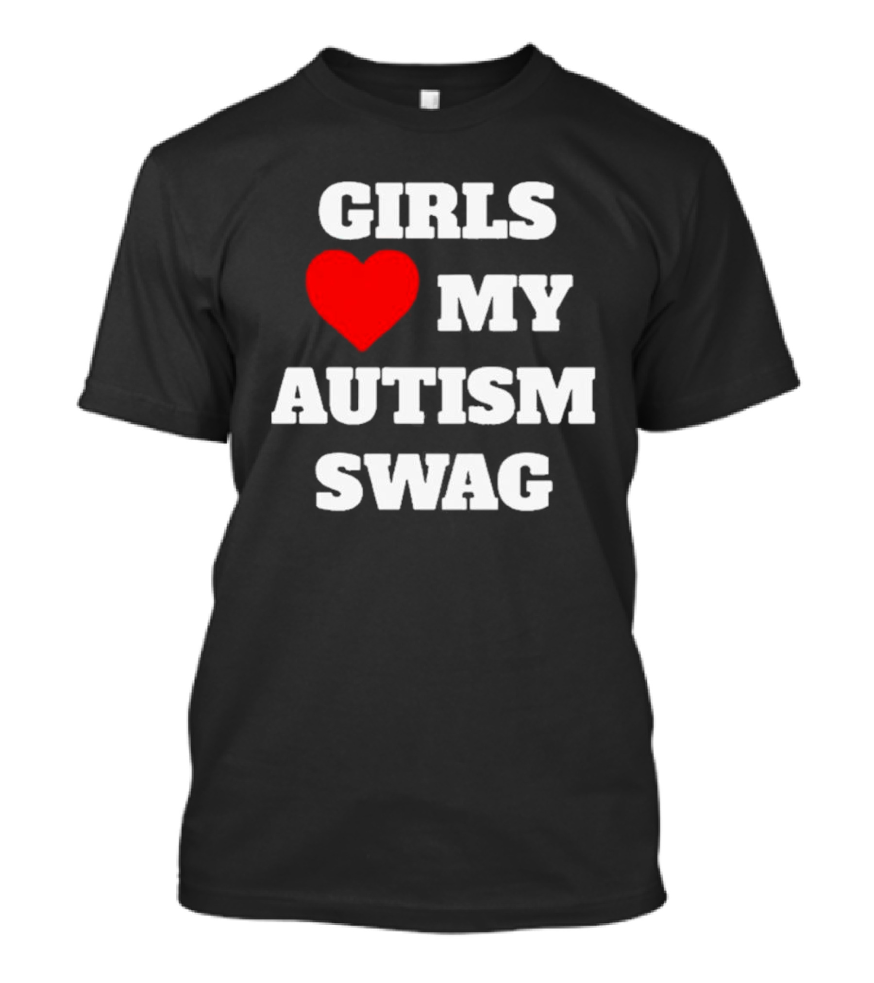 GIRLS LOVE HEART MY AUTISM SWAG T-Shirt